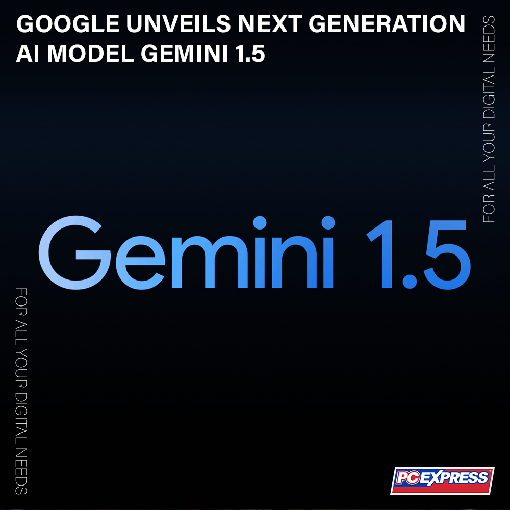 Google Unveils Next Generation AI Model Gemini 1.5 – PC Express