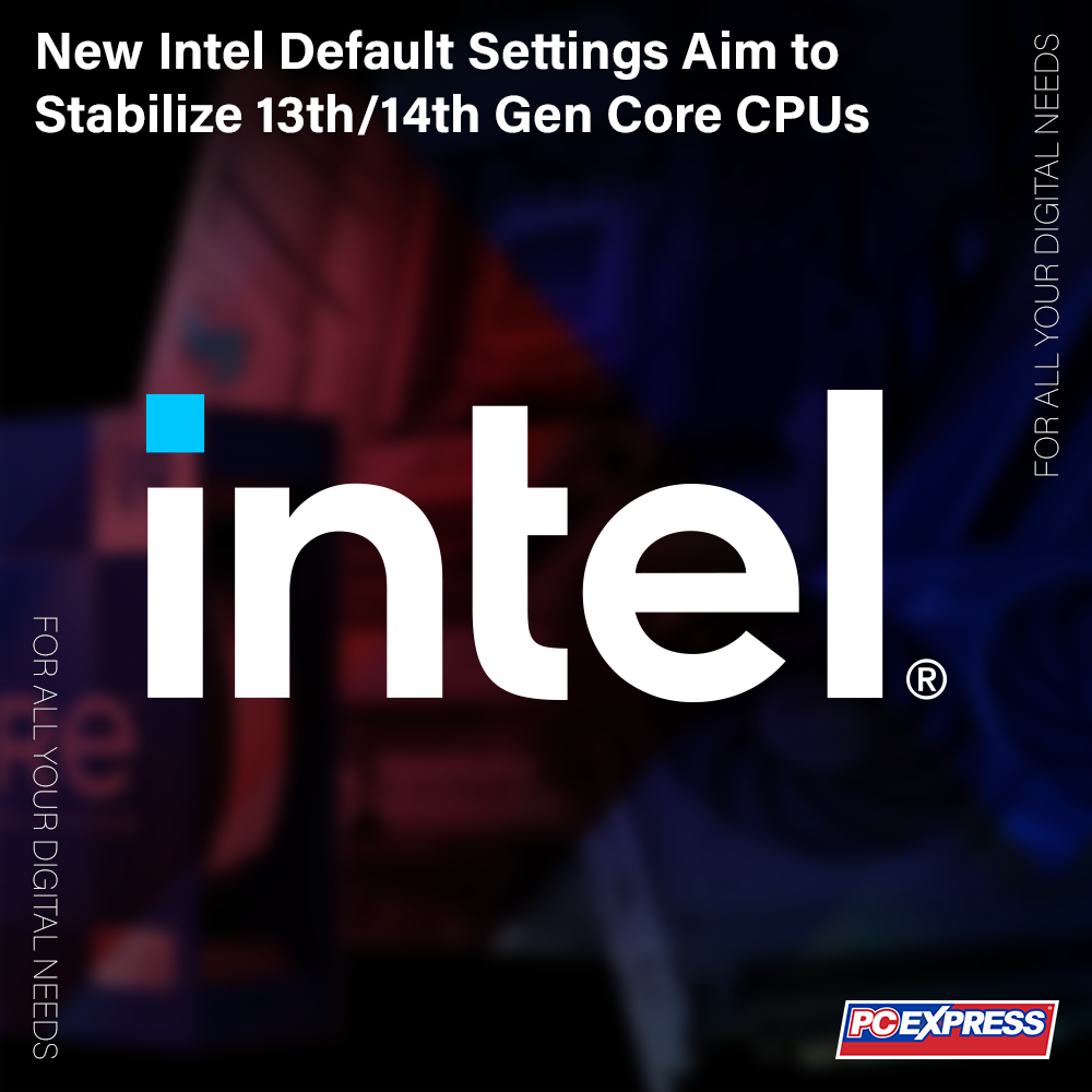 New Intel Default Settings Aim to Stabilize 13th/14th Gen Core CPUs ...